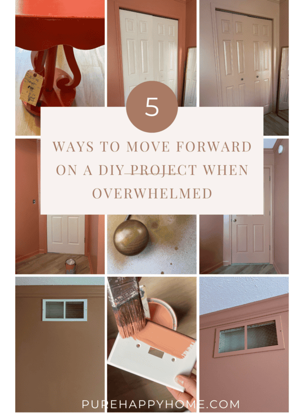 5 Ways to Move Forward On Your DIY Project When Overwhelmed - Pure ...